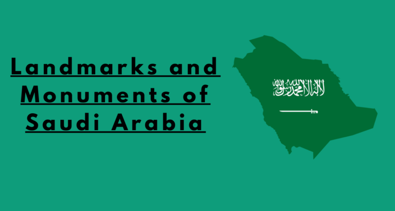 Landmarks and Monuments of Saudi Arabia – Must-Visit Sites